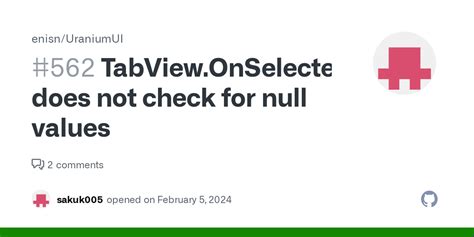TabView OnSelectedTabChanged Does Not Check For Null Values Issue Enisn UraniumUI GitHub