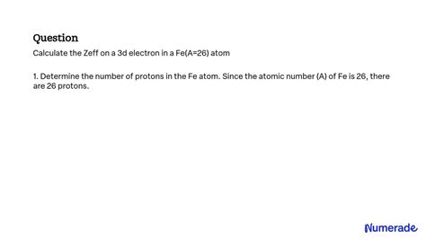 Solved Calculate The Zeff Of A 3d Electron In A Fe A 26 Atom