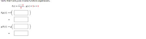 Solved Verify That F And G Are Inverse Functions Chegg