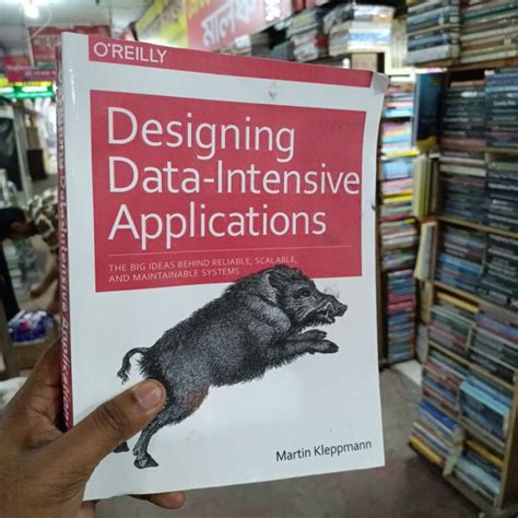Designing Data Intensive Applications The Big Ideas Behind Reliable