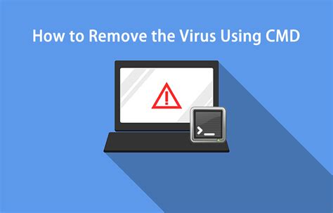 How To Remove The Virus Using Cmd Without Worrying Data Loss