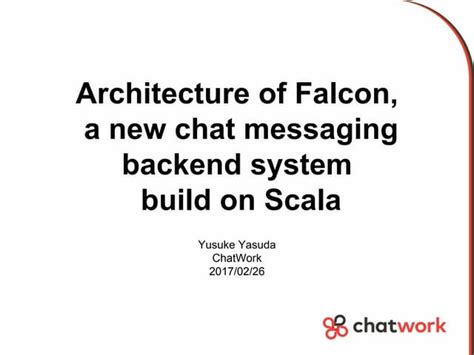 Architecture Of Falcon A New Chat Messaging Backend System Build On Scala Ppt