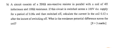 Solved B A Circuit Consists Of A 200Ω Non Reactive Resistor