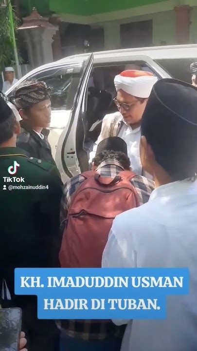 Kh Imaduddin Usman Albantani Hadir Di Tuban Youtube