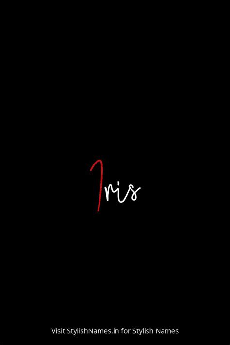 193 Iris Stylish Names And Nicknames