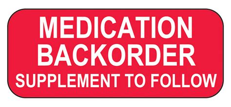 Medication Backorder Labels Durable And Reliable Medical Equipment