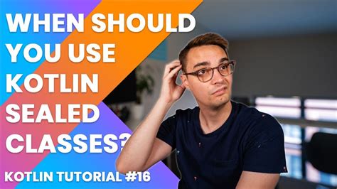 Kotlin Sealed Classes Kotlin Tutorial 2019 Youtube
