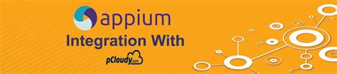 Appium Integration With PCloudy PCloudy