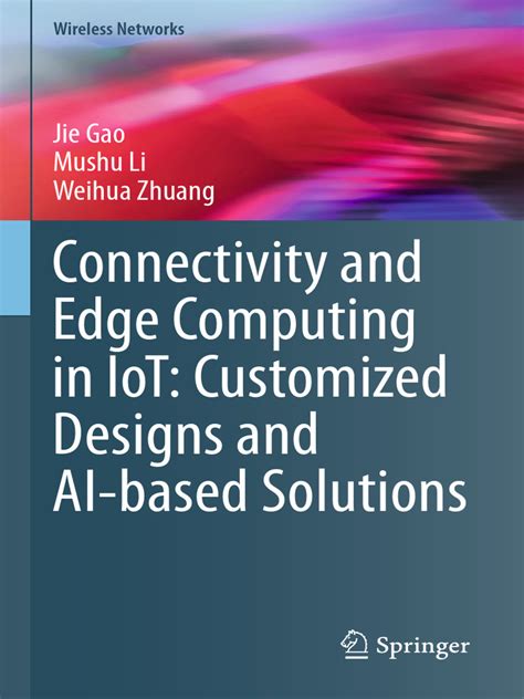 Connectivity And Edge Computing In Iot Customized Designs And Ai Based Solutions Wireless