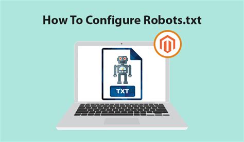 How To Configure Robotstxt In Magento 2 Magetop Blog