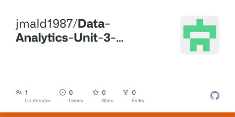 github jmald1987 data analytics unit 3 assignments