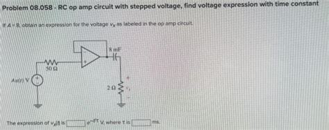 Solved Problem RC Op Circuit With Stepped Chegg