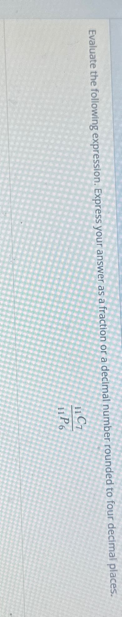Solved Evaluate The Following Expression Express Your Chegg