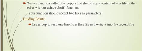 Write A Function Called Filecopy That Should Copy The Content Of One F