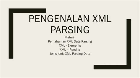 Pengenalan XML Parsing - ppt download