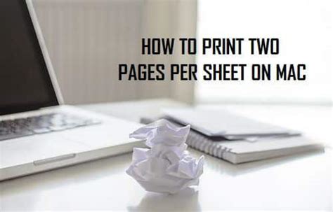 How To Print Two Pages Per Sheet On A Mac Mundobytes