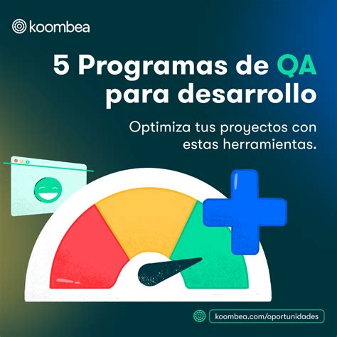 Koombea Las Pruebas De Qa Son Fundamentales En Los
