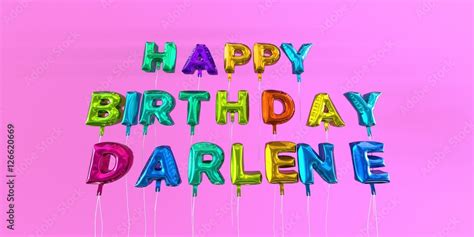 Happy Birthday Darlene Card With Balloon Text 3d Rendered Stock Image
