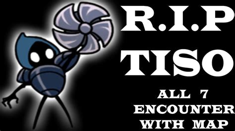 Tiso All 7 Encounter Location With Map Hollow Knight Godmaster Youtube