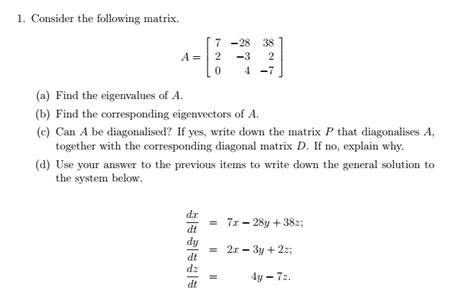 solved 1 consider the following matrix 7 28 38 0 4 7 a