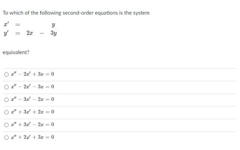 Solved To Which Of The Following Second Order Equations Is