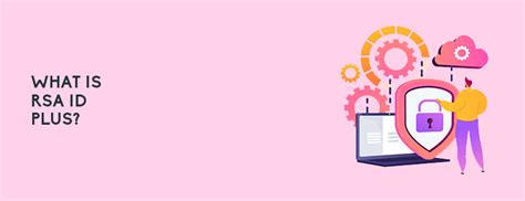 RSA ID Plus The Modern Solution For Secure Identity Management