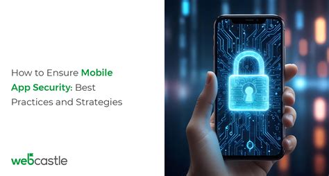 How To Ensure Mobile App Security Best Practices And Strategies