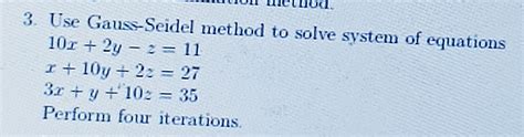 Use Gauss Seidel Method To Solve System Of StudyX