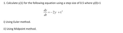 Solved Calculate Y1 ﻿for The Following Equation Using A