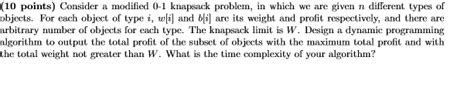solved consider a modified 0 1 knapsack problem in which we