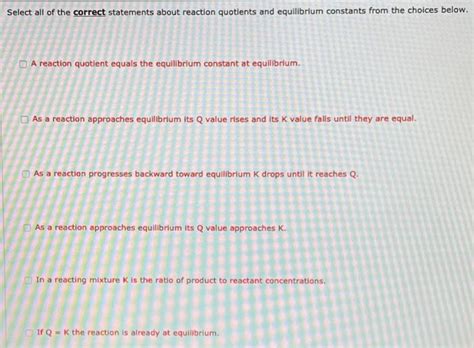 Solved Select All Of The Correct Statements About Reaction
