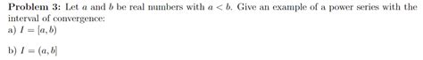 Solved Problem 3 Let A And B Be Real Numbers With A Chegg Com
