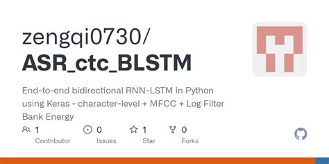GitHub Zengqi ASR Ctc BLSTM End To End Bidirectional RNN LSTM In Python Using Keras