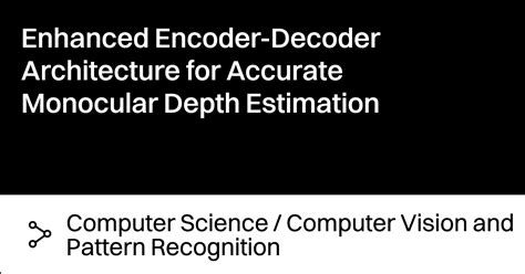 Depth Estimation From Monocular Images With Enhanced Encoder Decoder