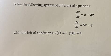 Solved Solve The Following System Of Differential