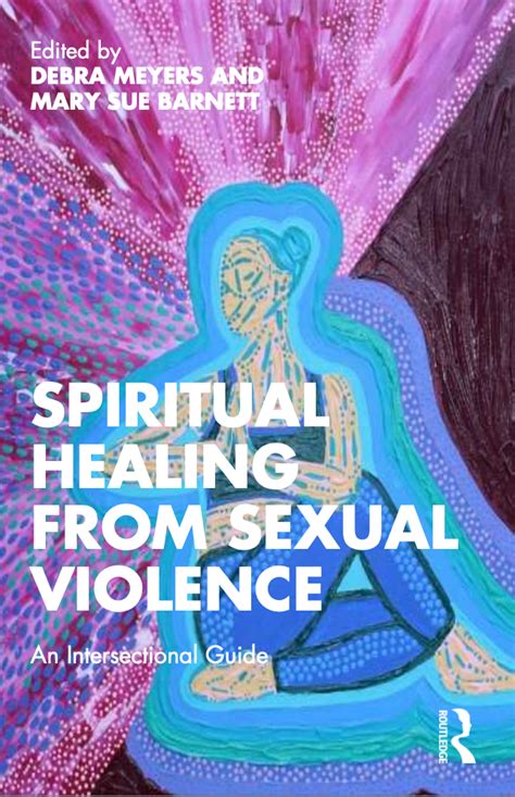 Spiritual Healing From Sexual Violence An Intersectional Guide