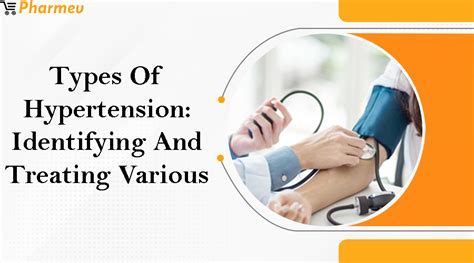 Types Of Hypertension Identifying And Treating Various Pharmev