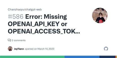Error Missing Openaiapikey Or Openaiaccesstoken Environment Variable · Issue 586