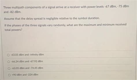 solved three multipath components of a signal arrive at a