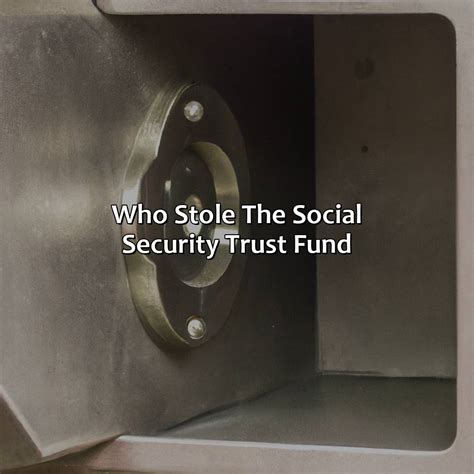Who Stole The Social Security Trust Fund Retire Gen Z