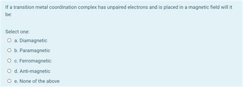 Solved If A Transition Metal Coordination Complex Has