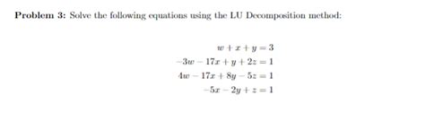 Solved Problem 3 Solve The Following Equations Using The Lu