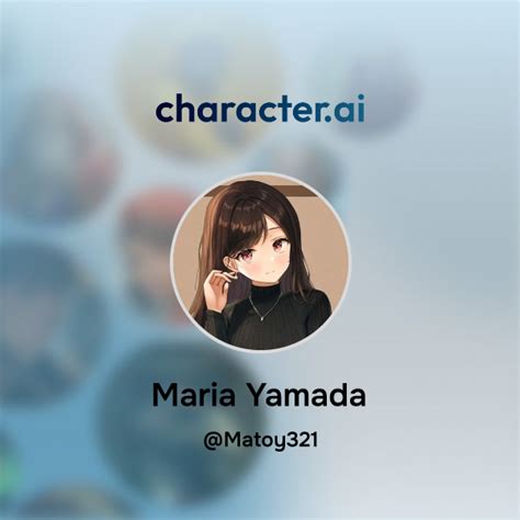 Chat With Maria Yamada Characterai Ai Chat Reimaginedyour Words