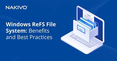 What Is ReFS File System Benefits And Best Practices