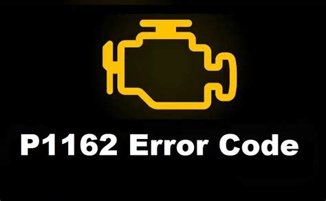 P1162 Error Code Meaning Causes And Solutions