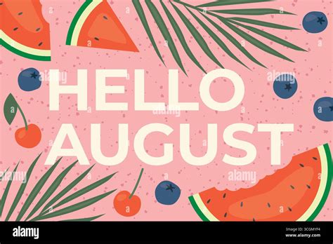 Hello August Text And Summer Fruits And Palm Leaves Vector