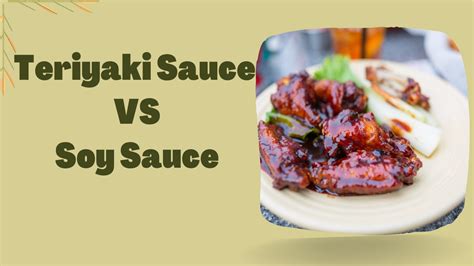 Teriyaki Sauce Vs Soy Sauce How Are They Different