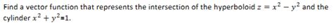 Solved Find A Vector Function That Represents The