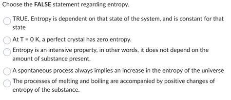 Solved Choose The False Statement Regarding Entropytrue