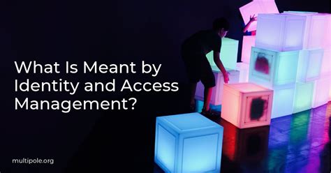 what is meant by identity and access management